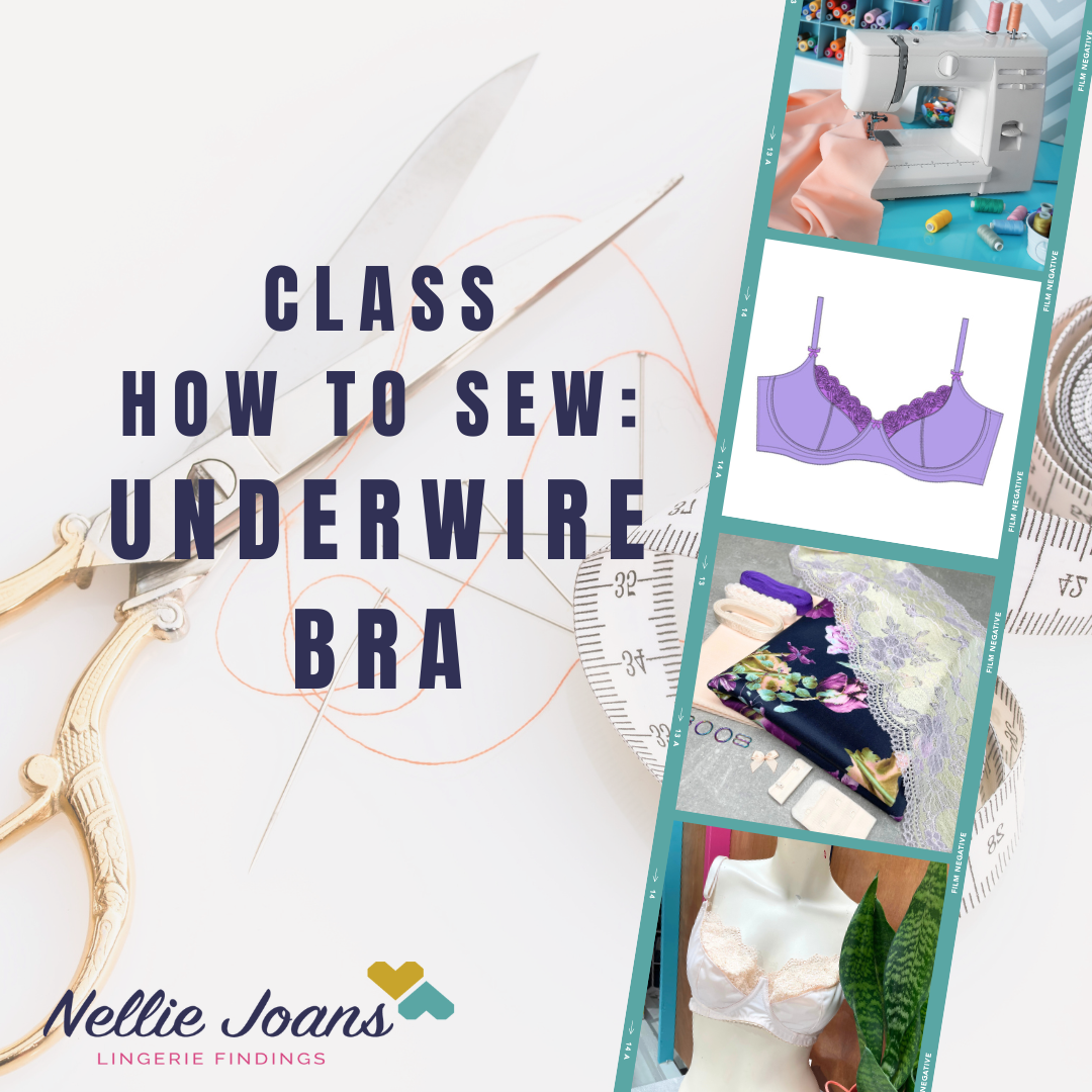 Class (in person) ~ How to sew: an Underwire bra – Nellie Joans
